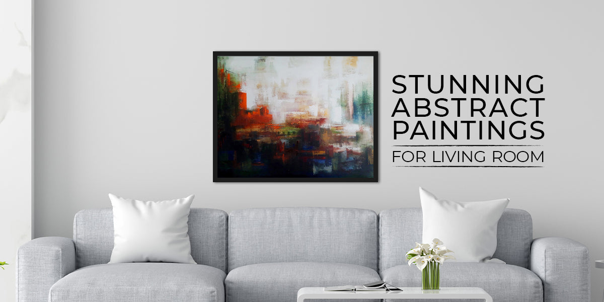 Stunning Abstract Paintings for Living Room — You.Art